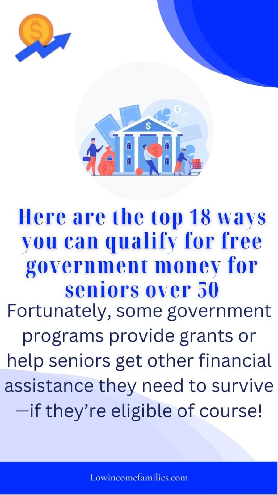Top 18 Ways To Get Free Government Money For Seniors Over 50 | Low ...