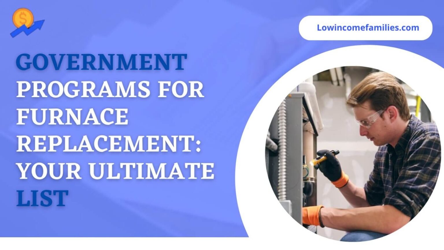 Government Programs For Furnace Replacement: Your Ultimate List | Low ...